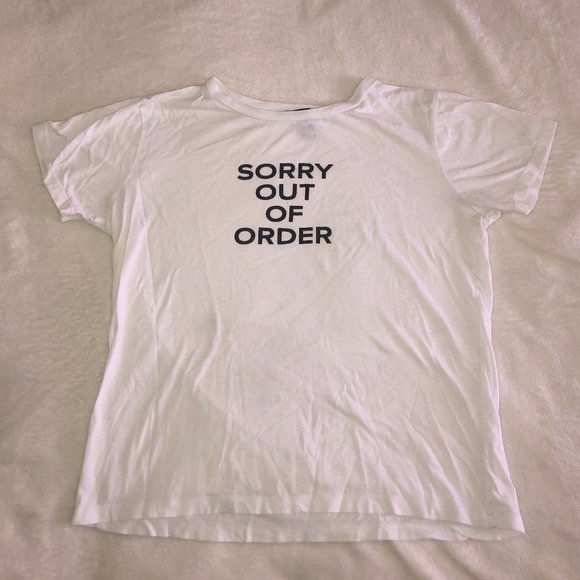 Forever 21 | Tops | Sorry Out Of Order Tee | Poshmark